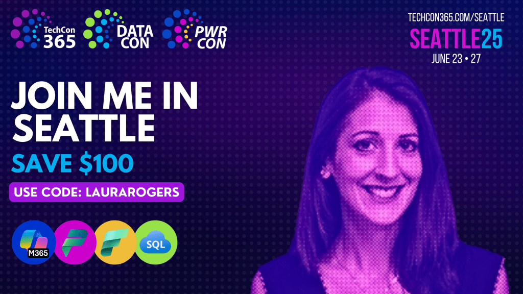 Speaking at TechCon365 Seattle this June - @WonderLaura - Laura Rogers